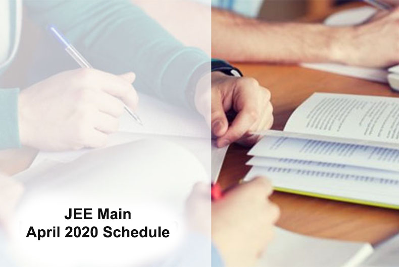 JEE Main April 2020: Check Complete Schedule | ummid.com